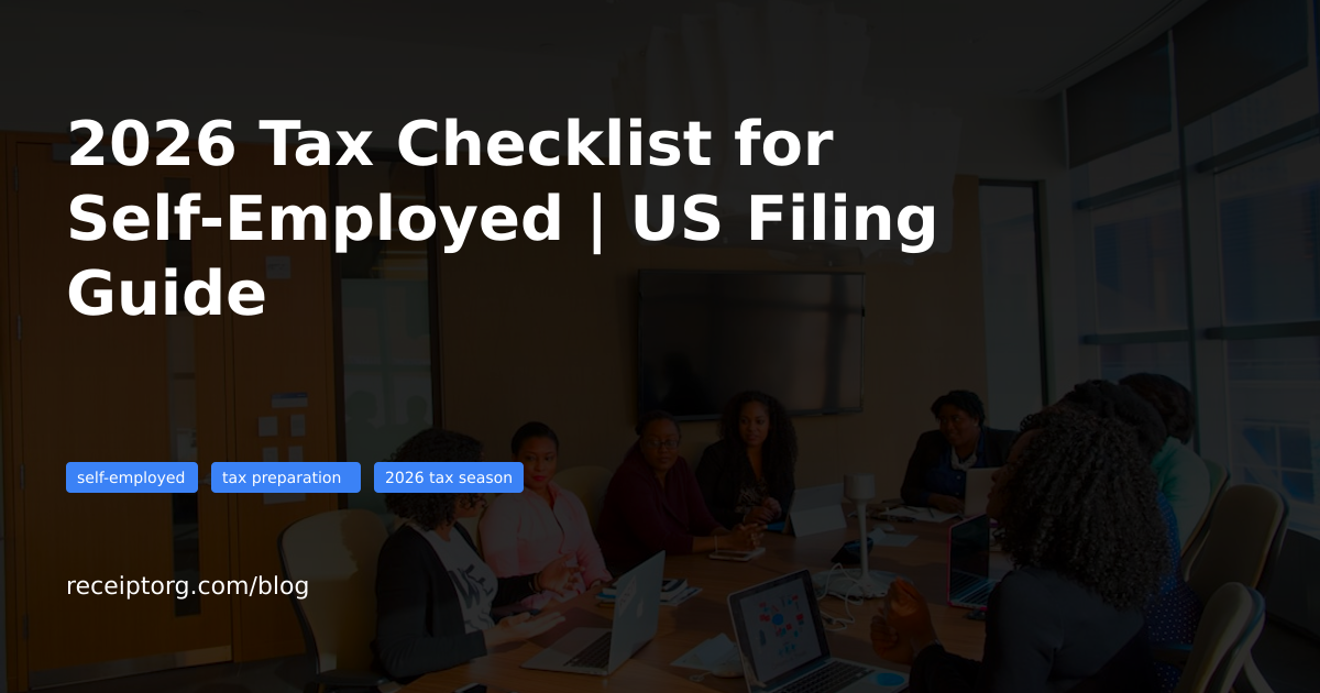 2026 Tax Checklist for Self-Employed | US Filing Guide